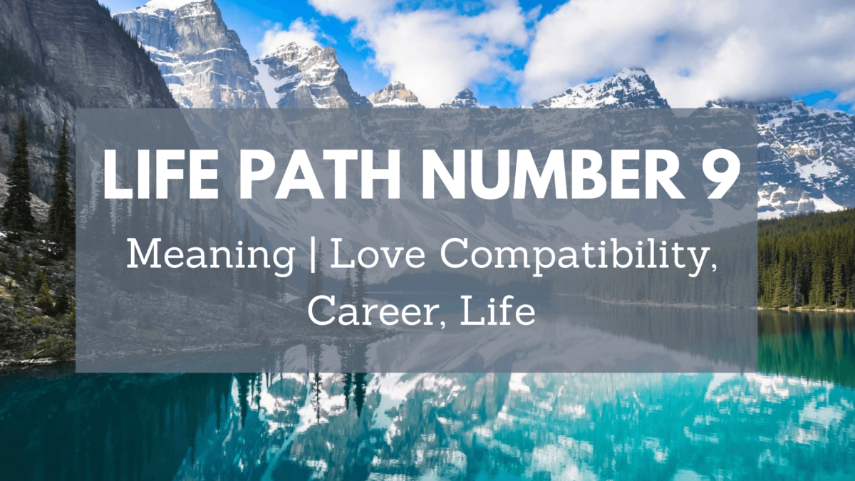 Life Path Number 9 Personality Career Love Compatibility Meanings life-path-number-9-personality-career-love-compatibility-meanings