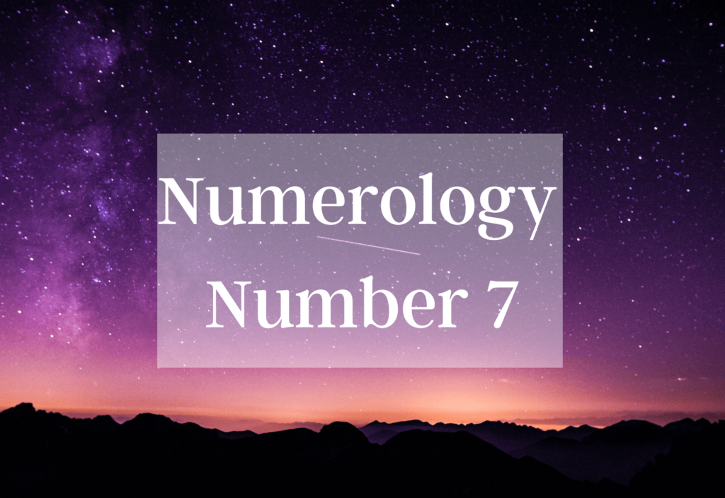 Numerology number 7 - The main number of fun, active, creative - Numerology